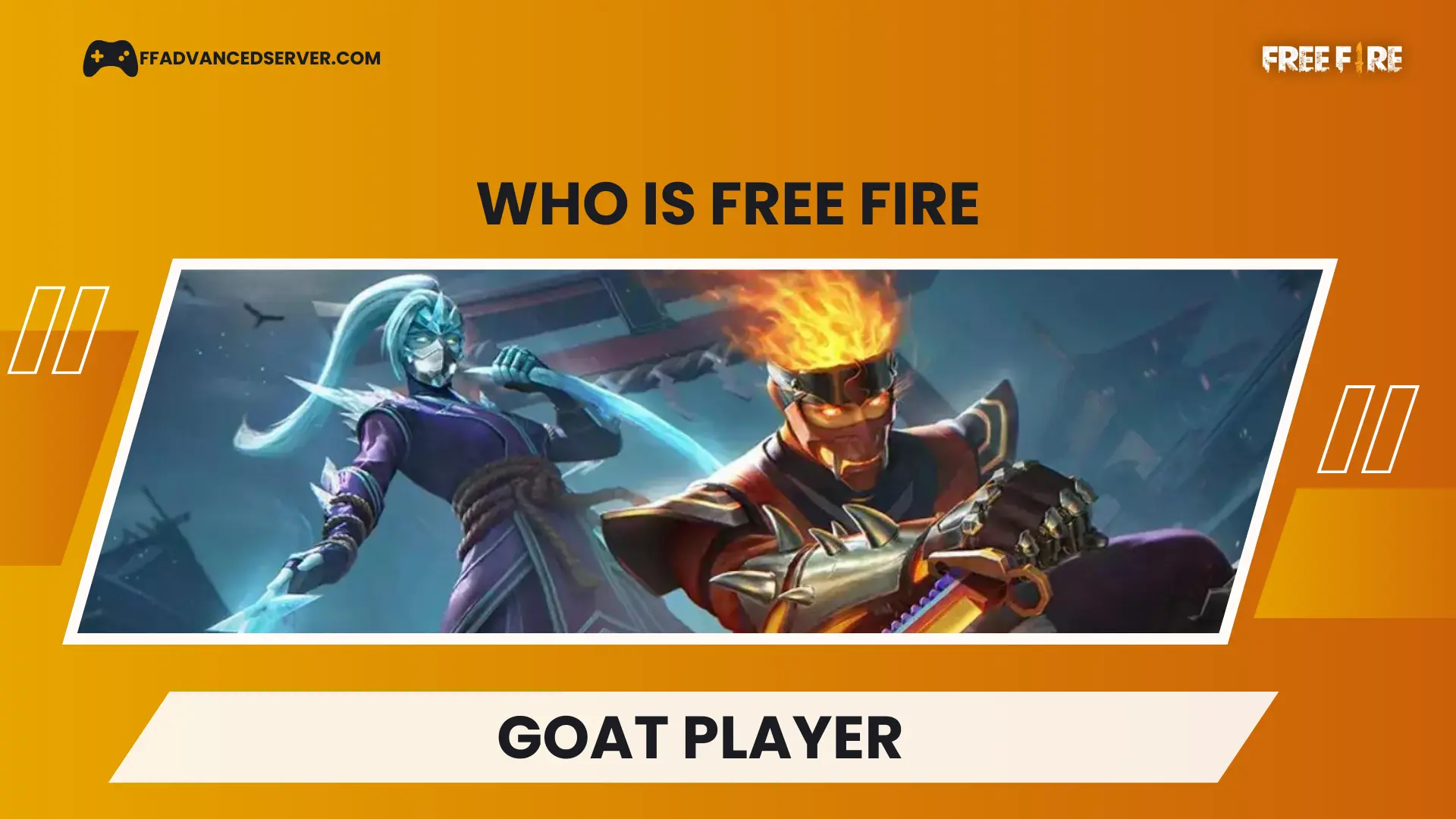 Who is the Free Fire GOAT Player? - FF Advanced Server